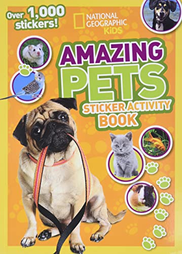 National Geographic Kids Amazing Pets Sticker Activity Book: Over 1,000 ...