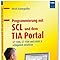 Programmierung mit SCL und dem TIA Portal: S7-1200, S7-1500 und LOGO! 8 ...