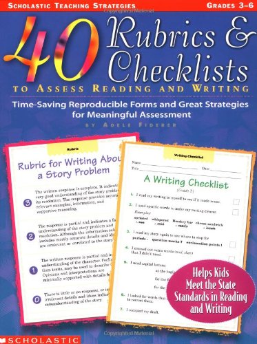 40 Rubrics and Checklists to Assess Reading and Writing: Time-Saving ...