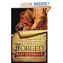 Forged: Writing in the Name of God--Why the Bible's Authors Are Not Who ...