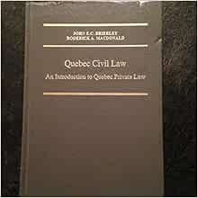 Quebec civil law: An introduction to Quebec private law: 9780920722473 ...