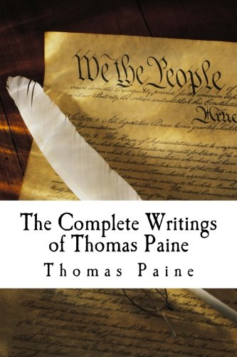 The Complete Writings of Thomas Paine: Paine, Thomas, Conway, Moncure ...