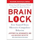 Brain Lock, Twentieth Anniversary Edition: Free Yourself from Obsessive ...