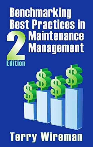 ebook: PDF⋙ Benchmarking Best Practices in Maintenance Management by Terry Wireman
