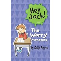 The Worry Monsters (Hey Jack!): Sally Rippin: 9781610671262: Amazon.com ...