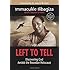 Left to Tell: Discovering God Amidst the Rwandan Holocaust: Immaculee ...