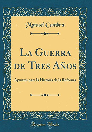 Camsogale: Descargar La Guerra de Tres Años: Apuntes para la Historia ...