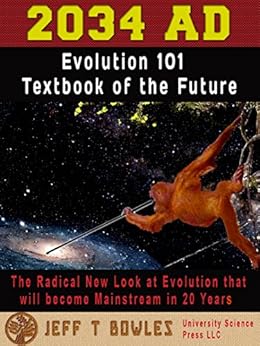 2034 A.D. Textbook of the Future -The Radical New Look at Evolution ...
