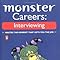 Monster Careers: Interviewing: Master the Moment That Gets You the Job ...