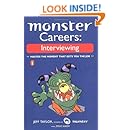 Monster Careers: Interviewing: Master the Moment That Gets You the Job ...