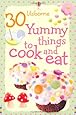 30 Yummy Things to Make and Cook (Usborne Cookery Cards): Amazon.co.uk ...