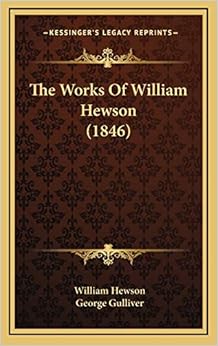 The Works Of William Hewson (1846): Amazon.co.uk: Hewson, William ...