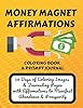 Money Magnet Affirmations Coloring Book & Prompt Journal: 28 Days of ...