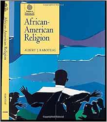 African-American Religion (Religion in American Life): Raboteau, Albert ...