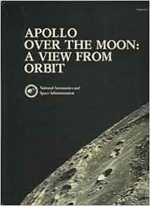Apollo Over the Moon: A View from Orbit [NASA SP-362]: Harold Masursky ...