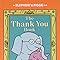 The Thank You Book (An Elephant and Piggie Book) (Elephant and Piggie ...