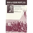 Susan LA Flesche Picotte, M.D.: Omaha Indian Leader and Reformer: Tong ...