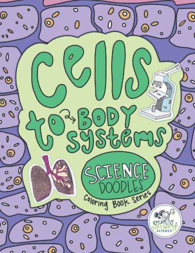 From Cells to Body Systems: Science Doodle Coloring Book (Science ...