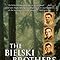 The Bielski Brothers: The True Story of Three Men Who Defied the Nazis ...