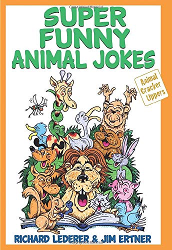 Super Funny Animal Jokes (Animal Cracker Uppers): Ertner, Jim, Lederer ...