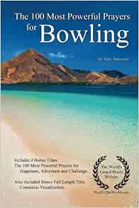 Prayer | The 100 Most Powerful Prayers for Bowling — With 3 Bonus Books ...