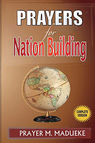 Prayers for Nation Building: Madueke, Prayer M.: 9781482776829: Amazon ...