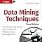 Data Mining Techniques: For Marketing, Sales, and Customer Relationship Management: Linoff ...