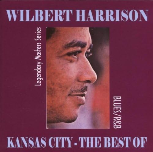 Kansas City: The Best of Wilbert Harrison: Amazon.co.uk: CDs & Vinyl
