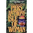 Isle of Woman: Anthony, Piers: 9780812533668: Books - Amazon.ca