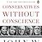 Conservatives Without Conscience: Dean, John W.: 9780143038863: Amazon.com: Books