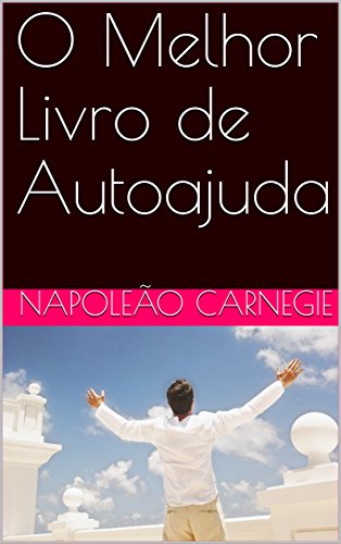 O Melhor Livro de Autoajuda - eBook, Resumo, Ler Online e PDF - por ...