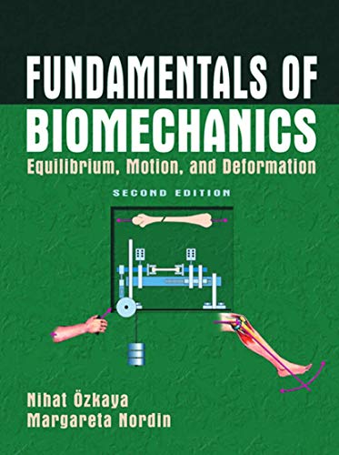 Fundamentals of Biomechanics: Equilibrium, Motion, and Deformation ...