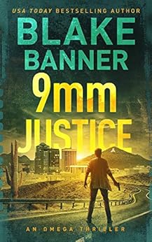 9mm Justice - An Omega Thriller (Omega Series Book 12) eBook: Banner ...