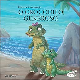 Para Ler Antes de Dormir. O Crocodilo Generoso - 9788542403275 - Livros ...