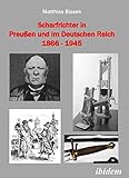 Tod durch das Fallbeil: Der deutsche Scharfrichter Johann Reichhart ...