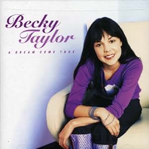 Becky Taylor - A Dream Come True - Amazon.com Music