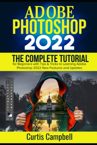 Mua Adobe Photoshop 2022: The Complete Tutorial for Beginners with Tips ...