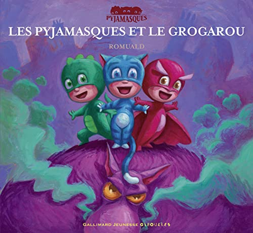 Les Pyjamasques et le Grogarou: Romuald: 9782070576616: Amazon.com: Books