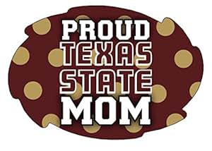 Amazon.com: TEXAS STATE BOBCATS MOM STICKER-PROUD TEXAS STATE MOM PEEL ...