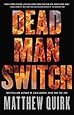 Dead Man Switch: Matthew Quirk: 9780316259231: Amazon.com: Books