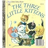 The Three Little Kittens: Golden Books: 9780307681270: Amazon.com: Books