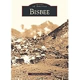 Early Bisbee (Images of America): Larkin, Annie Graeme, Graeme, Douglas ...