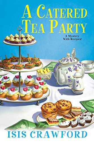 Amazon.com: A Catered Tea Party (A Mystery With Recipes): 9781617733338 ...