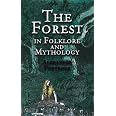 The Forest in Folklore and Mythology: Porteous, Alexander ...