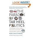 The Paradox of Tar Heel Politics: The Personalities, Elections, and ...