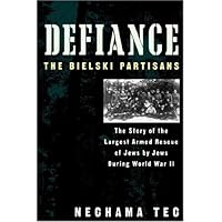 Defiance: The Bielski Partisans: Tec, Nechama: 9780195093902: Amazon ...