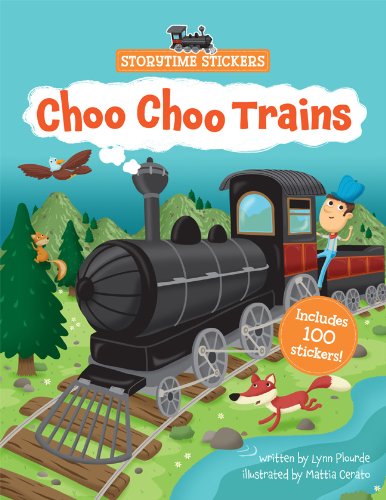 Storytime Stickers: Choo Choo Trains: Plourde, Lynn, Cerato, Mattia ...