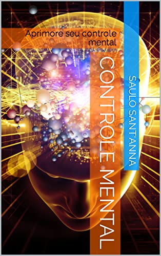Controle mental : Aprimore seu controle mental - eBook, Resumo, Ler ...