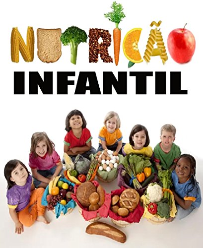 Nutrição Para Crianças - Melhor Guia Passo a Passo Para Seguir um Dieta ...