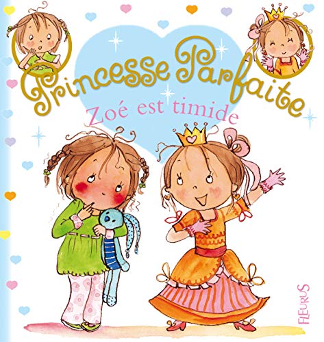 Zoé est timide (PRINCESSE PARFAITE, 9) : Beaumont, Jacques, Blanchut ...